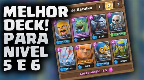 Melhor Deck Para Nivel 5 E 6 Clash Royale Youtube
