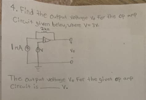 Solved 4 Find The Output Voltage Vo For The Op Amp Circuit
