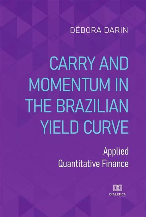 Carry And Momentum In The Brazilian Yield Curve