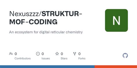 GitHub Nexuszzz STRUKTUR MOF CODING An Ecosystem For Digital Reticular Chemistry
