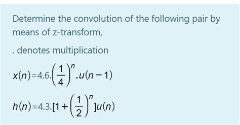 Solved Determine The Convolution Of The Following Pair By Chegg