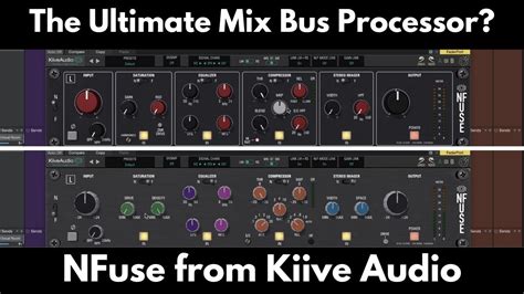 The Ultimate Mix Bus Processor NFuse From Kiive Audio YouTube