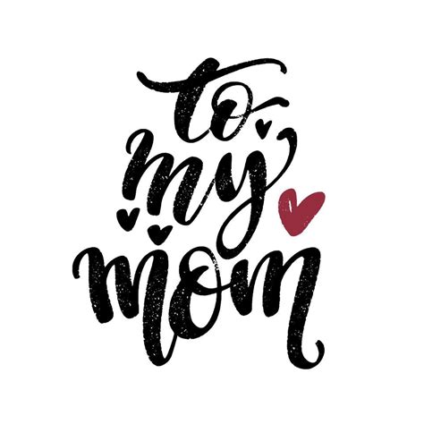To My Mom Words With Hearts Hand Drawn Creative Calligraphy And Brush