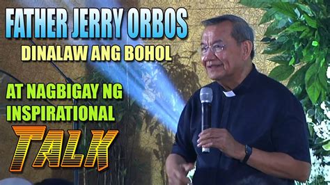 Father Jerry Orbos Dinalaw Ang Bohol YouTube