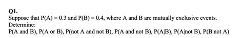 solved q1 suppose that p a 0 3 and p b 0 4 where a and b