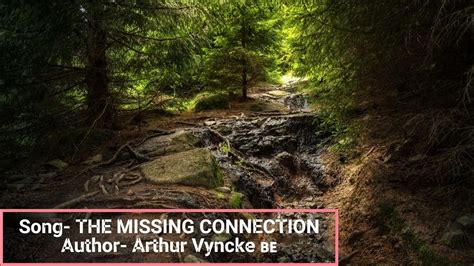 The Missing Connection Arthur Vyncke 🇧🇪 No Copyright Youtube