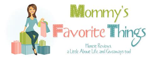 Mommys Favorite Things