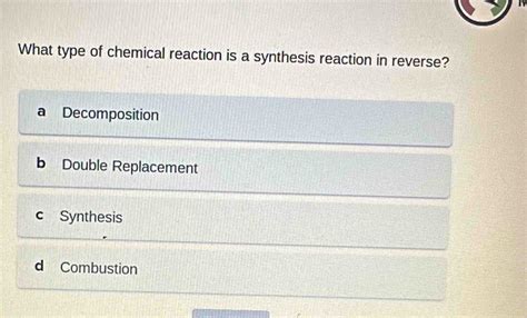 Solved What Type Of Chemical Reaction Is A Synthesis Reaction In