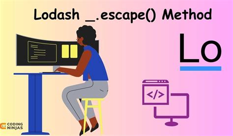 Lodash Escape Method Naukri Code