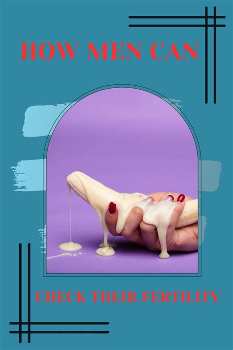 Male Fertility Test How Men Can Secretly Check Their Fertility Levels Male Fertility Male