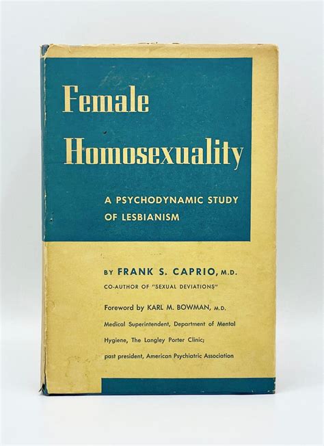 Female Homosexuality A Psychodynamic Study Of Lesbianism Frank S