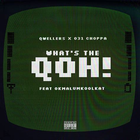 What S The Qoh Feat Okmalumkoolkat YouTube Music
