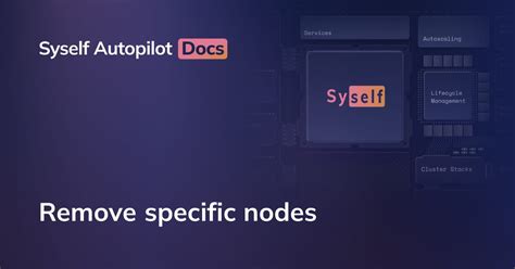 Remove Specific Nodes Autopilot Docs