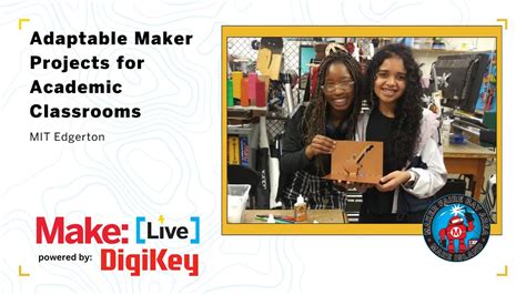 Adaptable Maker Projects For Academic Classrooms Mit Edgerton Youtube