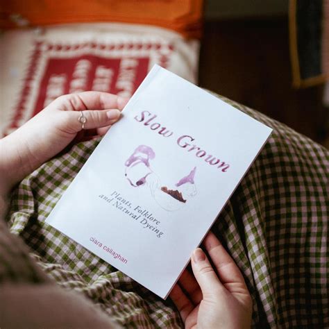 Ciara Callaghan Slow Grown Plants Folklore And Natural Dyeing Objects And Sounds