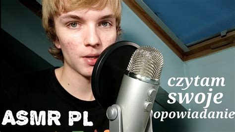 Czytam Swoje Opowiadanie ASMR PL YouTube