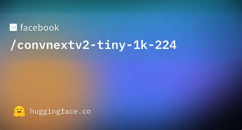 Facebookconvnextv2 Tiny 1k 224 · Hugging Face