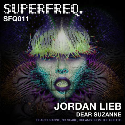 Stream Superfreq Listen To Sfq011 Jordan Lieb Dear Suzanne [superfreq] Playlist Online For
