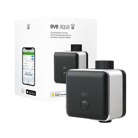 Eve Aqua Smart Water Controller 2nd Generation Smart And Secure Centre