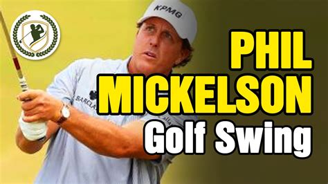 Phil Mickelson Swing Slow Motion Pro Golf Swing Analysis Youtube Phil Mickelson Swing Slow Motion Pro Golf Swing Analysis Youtube