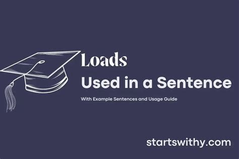Loads In A Sentence Examples 21 Ways To Use Loads