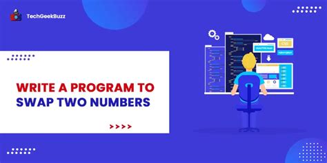 Write A Program To Swap Two Numbers Using A Temporary Variable