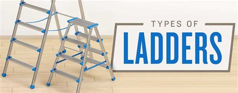 Types Of Ladders A Comprehensive Guide To Choosing The Right Ladder