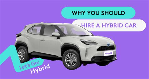 Why Rent A Hybrid Car Alpha Car Hire
