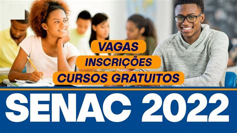 Senac Oferece Mais De 3 Mil Vagas Em Cursos Gratuitos Inscrições
