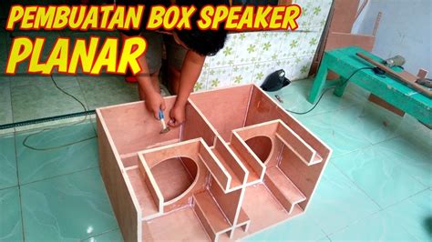 CARA MEMBUAT BOX SPEAKER PLANAR YouTube