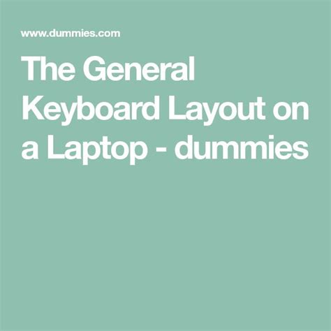 The General Keyboard Layout On A Laptop Dummies