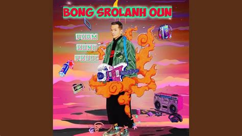 Bong Srolanh Oun Youtube Music