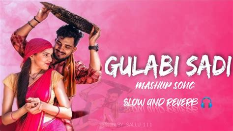 New💝trending Viral Song Gulabi Sadi Love Romantic Mashup Song Slow