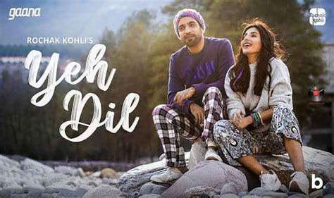 ये दिल Yeh Dil Lyrics In Hindi Rochak Kohli