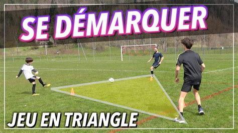 COMMENT SE DÉMARQUER AU FOOT JEU EN TRIANGLE YouTube