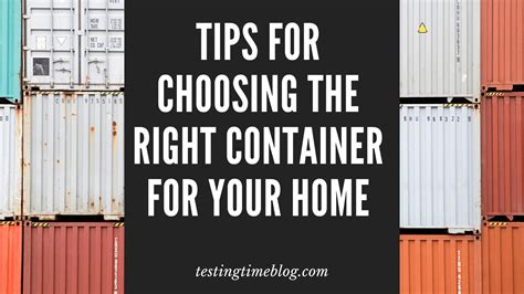 Tips For Choosing The Right Container For Your Home Testing Time Blog