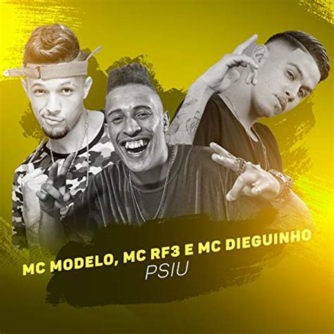 Jp Psiu Mc Rf3 Mc Dieguinho And Mc Modelo Digital Music