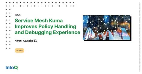 service mesh kuma improves policy handling and debugging experience infoq