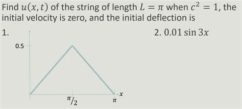 solved find u x t of the string of length l it when c2