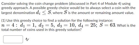 Solved Consider Solving The Coin Change Problem Discussed Chegg