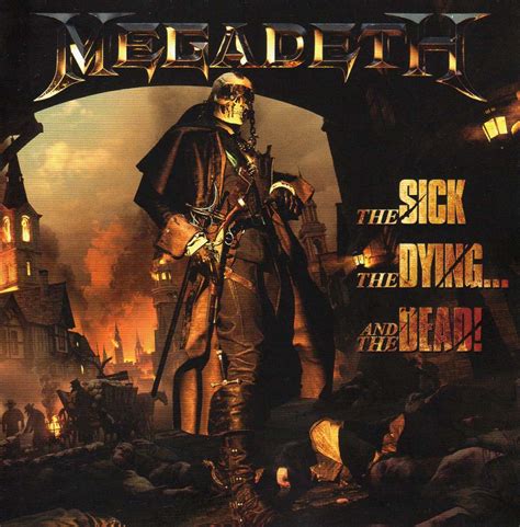 Megadeth The Sick The Dying And The Dead Heavens Metal Magazine