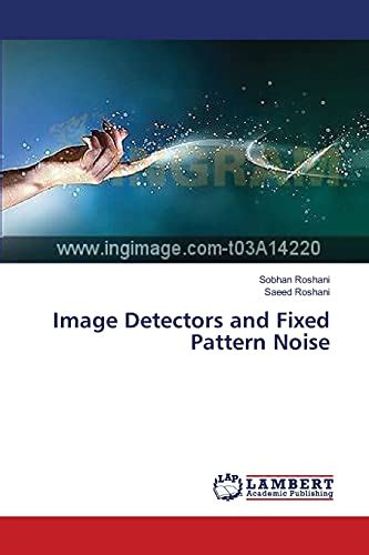 Image Detectors And Fixed Pattern Noise By Sobhan Roshani Goodreads