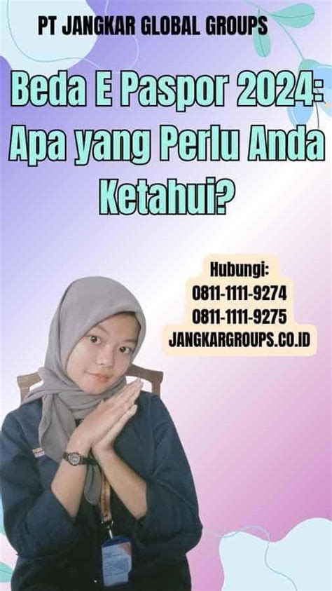 Beda E Paspor 2024: Apa yang Perlu Anda Ketahui? – Jangkar Global Groups