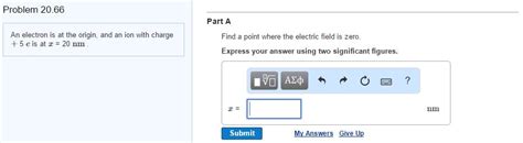 Solved An Electron Is At The Origin And An Ion With Charge