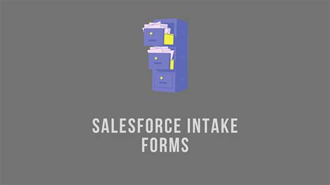 Salesforce Intake Forms Overview By Nasrumminallah Zeeshan Medium