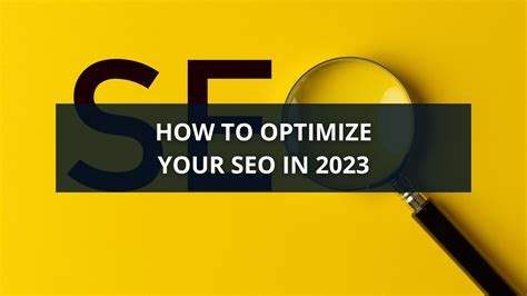 how to optimize your seo in 2023 weimpulse