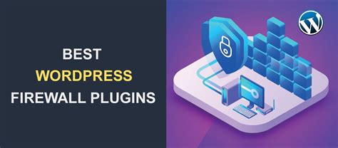 9 Best WordPress Firewall Plugins In FixRunner