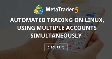 Automated Trading On Linux Using Multiple Accounts Simultaneously