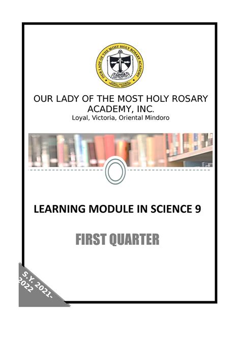 Q1 W6 W7 SCI 9 Learning Module LEARNING MODULE IN SCIENCE 9 FIRST QUARTER OUR LADY OF THE MOST