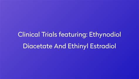 Ethynodiol Diacetate And Ethinyl Estradiol Everything You Need To Know